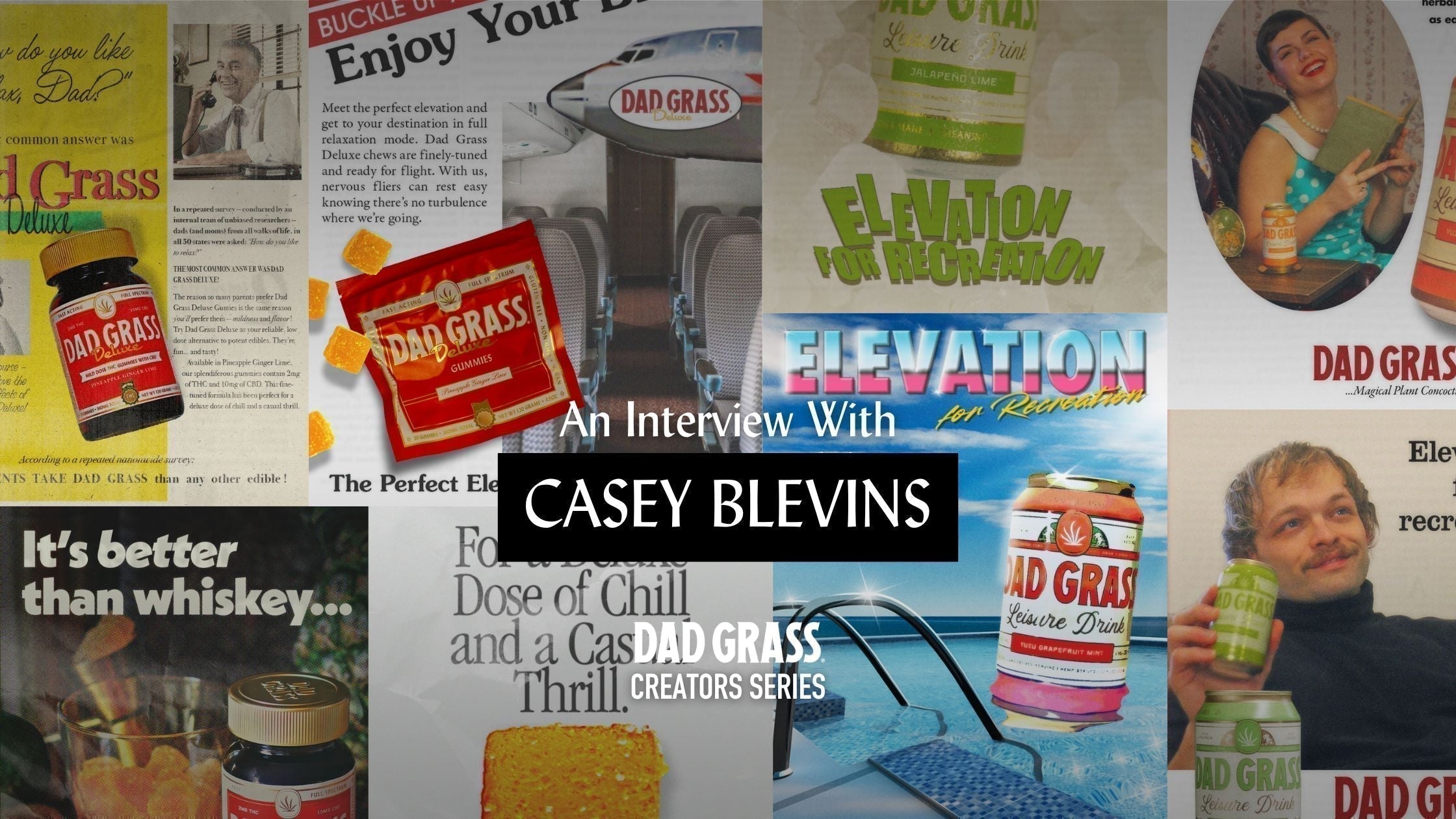 Creators Series Profile | Casey Blevins – Dad Grass